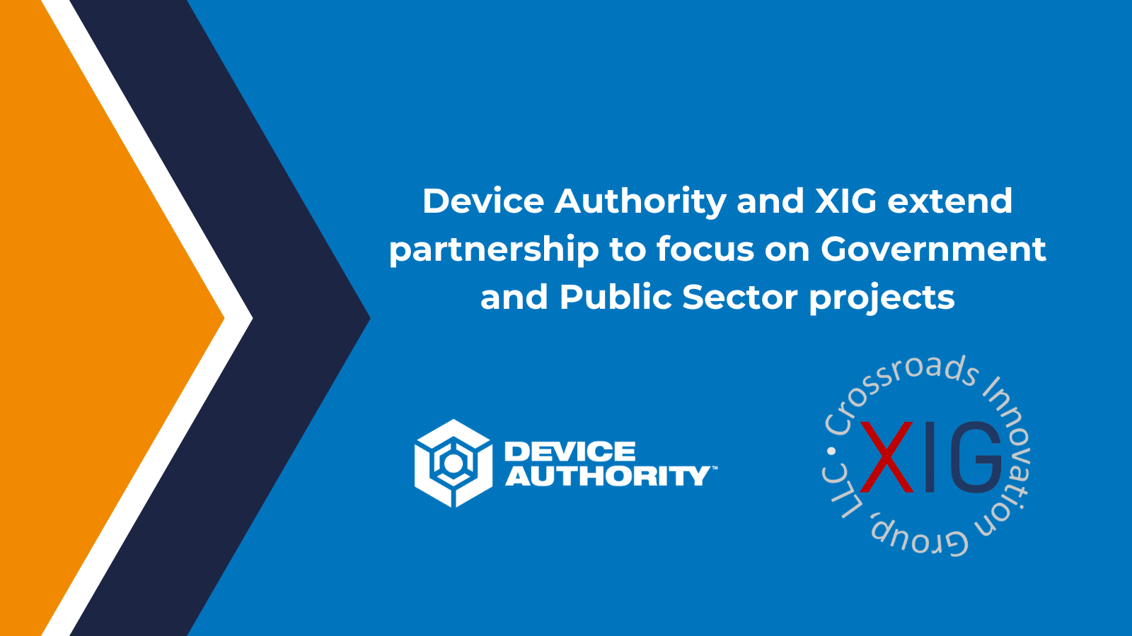 Device Authority and XIG Extend Partnership To Focus On Government and ...